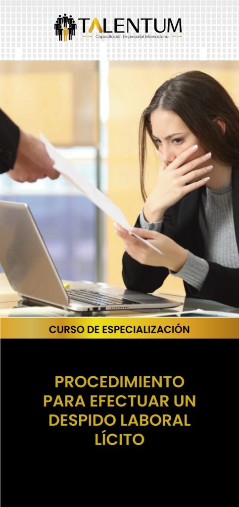 PROCEDIMIENTO PARA EFECTUAR UN DESPIDO LABORAL LÍCITO – Talentum